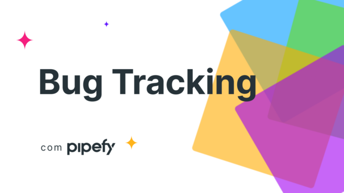 Track and Report Bugs With This Free Template | Pipefy