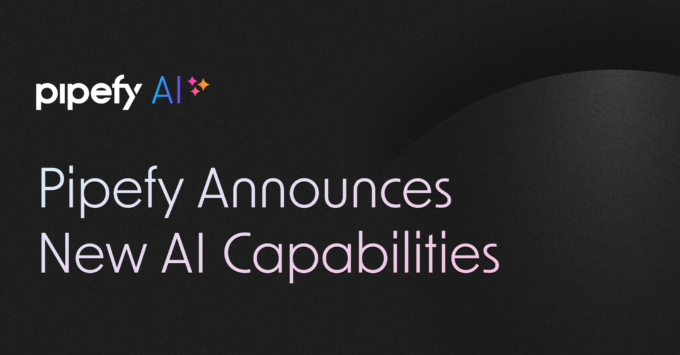 Pipefy Announces New AI Capabilities - Pipefy