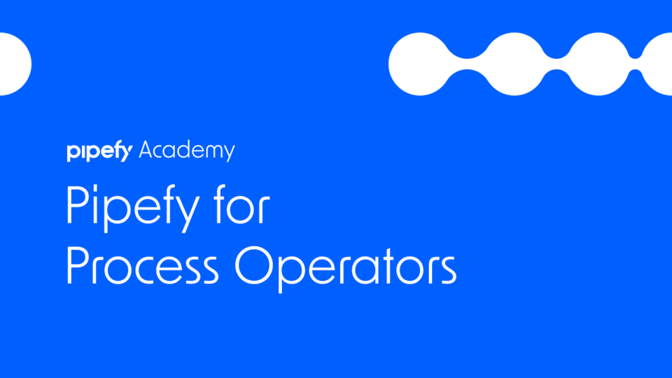 Business Process Management Certifications | Pipefy Academy